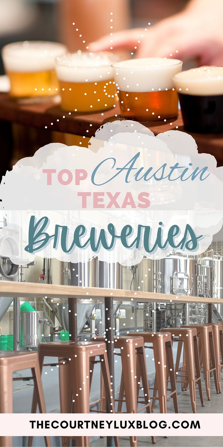 Austin Texas Breweries - The Courtney Lux Blog
